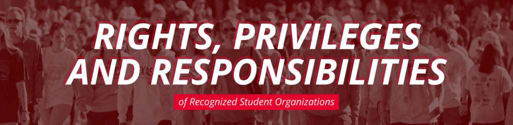 Rights, Privileges and Responsibilities of Recognized Student Organizations